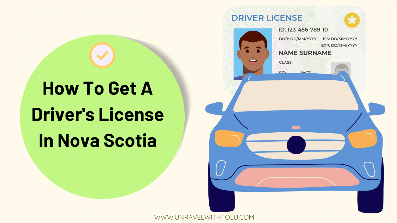 How To Get A Driver's License In Nova Scotia - Unravel With Tolu